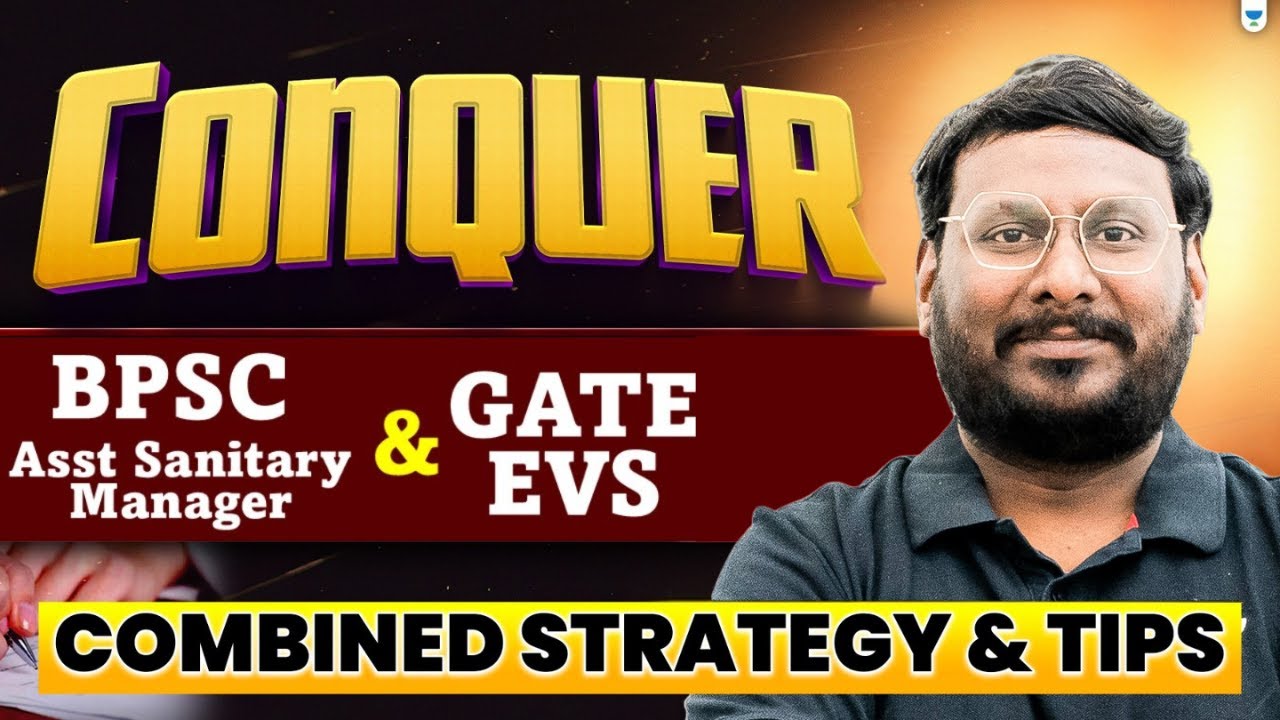Conquer BPSC Assistant, Sanitary Manager & GATE EVS | Combined Strategy ...