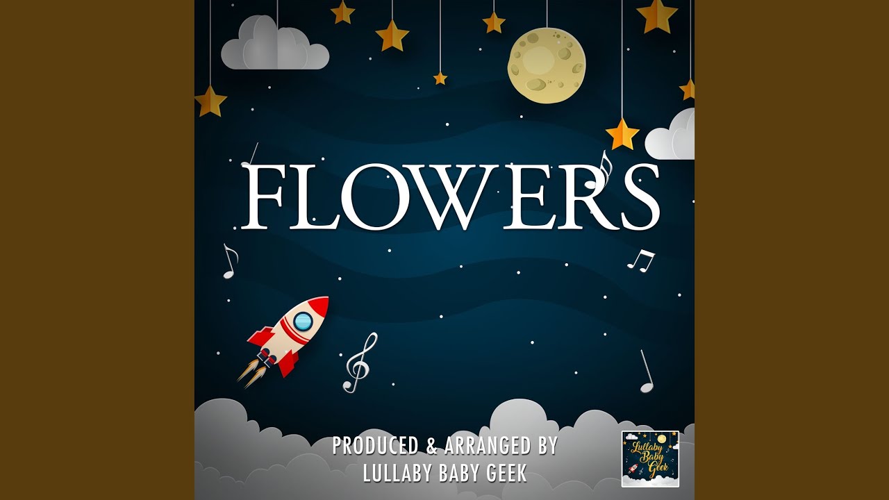 Flowers (Lullaby Version) - YouTube