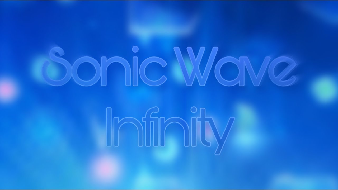 Sonic Wave Infinity 100% - YouTube