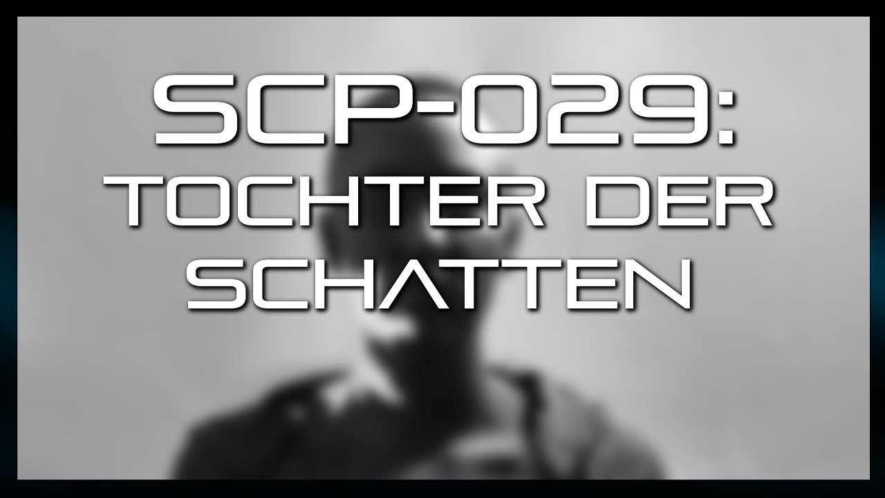 SCP-029: Tochter der Schatten - YouTube