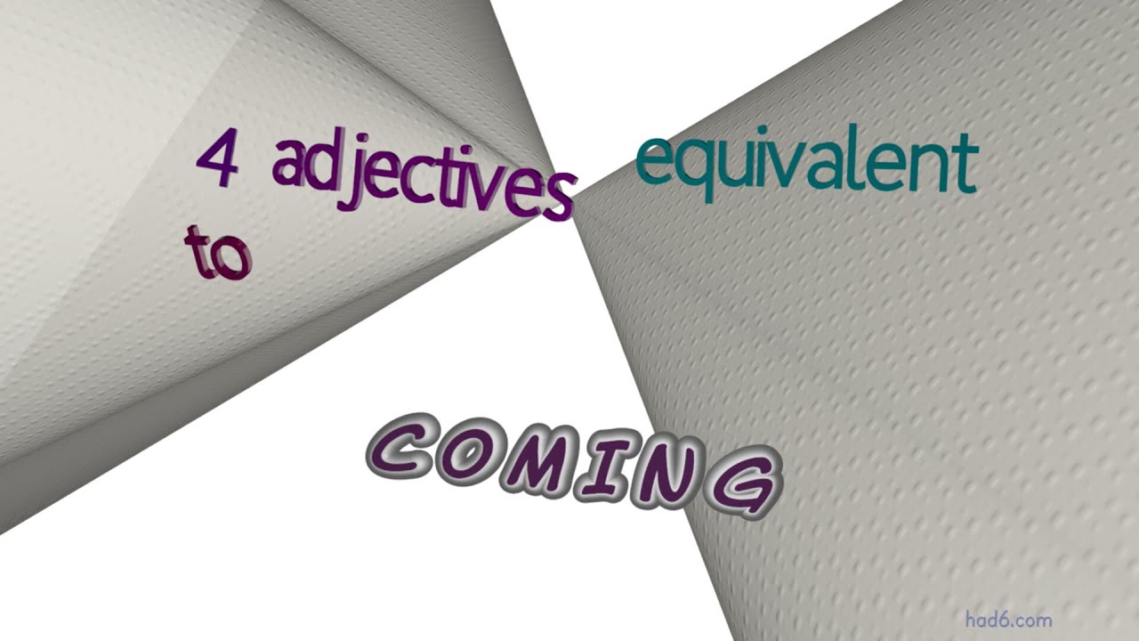 Coming 4 Adjectives Which Are Synonyms To Coming sentence Examples coming-4-adjectives-which-are-synonyms-to-coming-sentence-examples