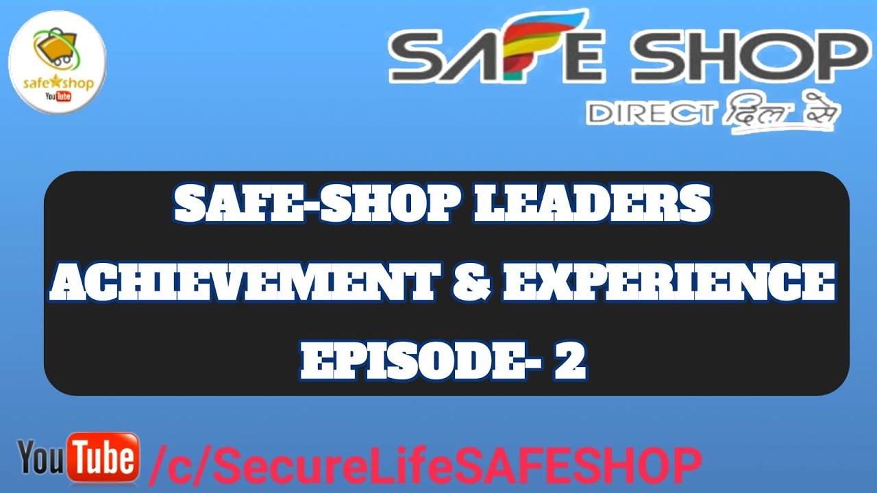 SAFE-SHOP Leaders Achievements Experience Episode- 2 - YouTube