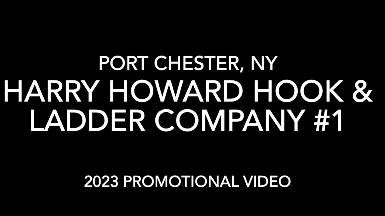 Port Chester Fire Department Harry Howard Hook & Ladder Company #1 ...