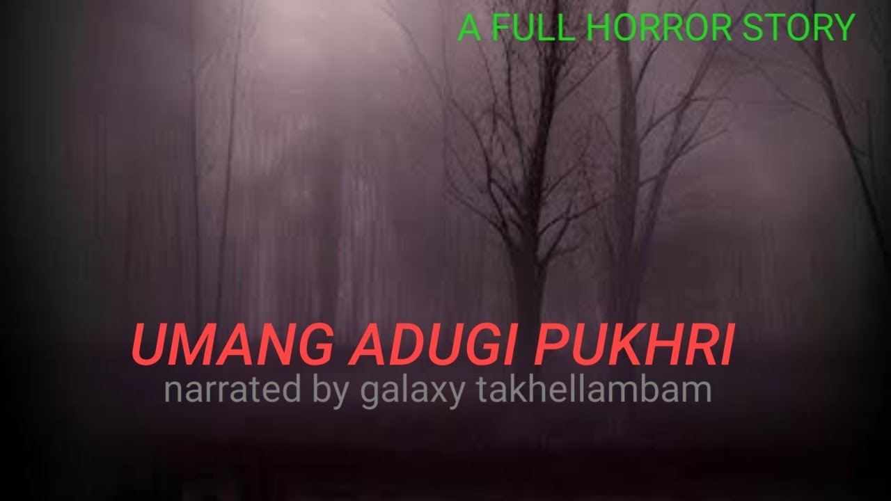 Umang adugi pukhri (asengba thokkhiba wari amadagi semdok chaba) A real ...