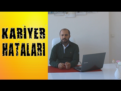 Kariyer Hataları - Kariyer Danışmanlığı
