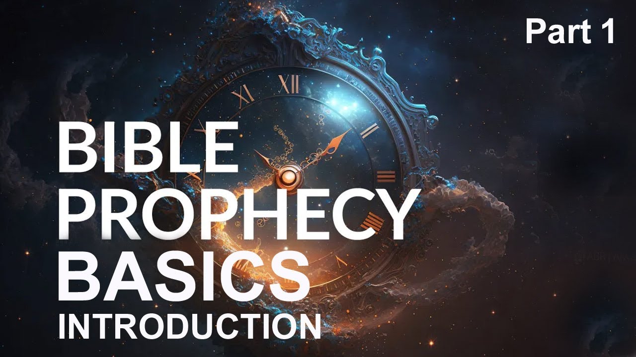 Bible Prophecy Basics, Introduction, Part 1 - YouTube