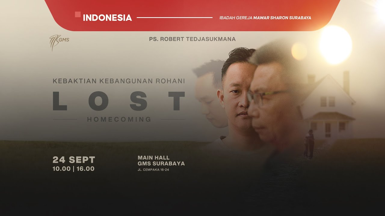 “LOST: HOMECOMING” | Ps. Robert Tedjasukmana | GMS Sunday Service 1 ...