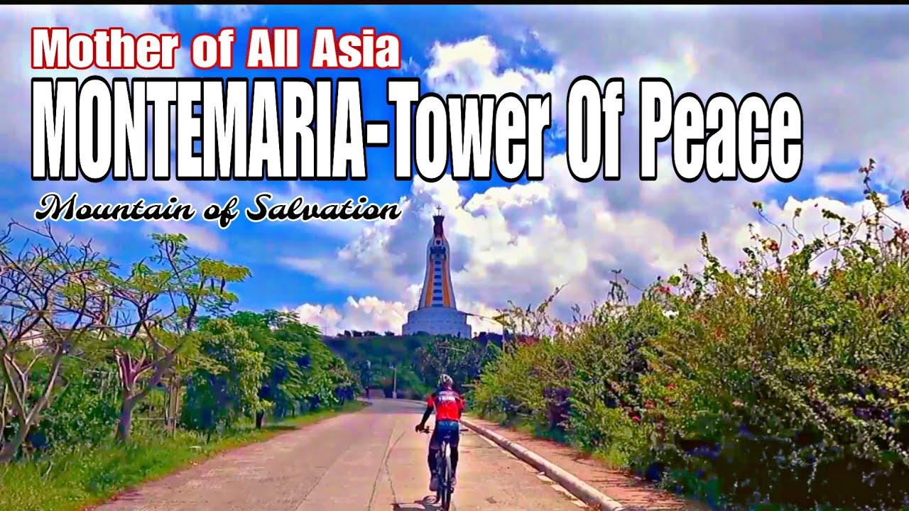 MONTEMARIA - Mother Of All Asia | Tower Of Peace | Mountain Of ...