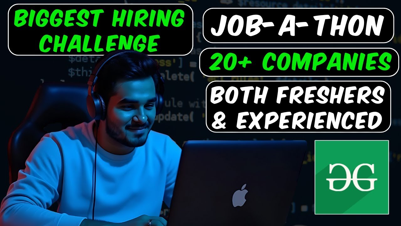 GeeksForGeeks Job-a-thon Hiring Challenge | Get Hired By 20+ Tech Companies | Register Now 🔥 ...