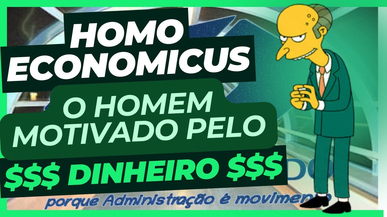 O HOMO ECONOMICUS | O HOMEM MOTIVADO PELO DINHEIRO. #educação # ...