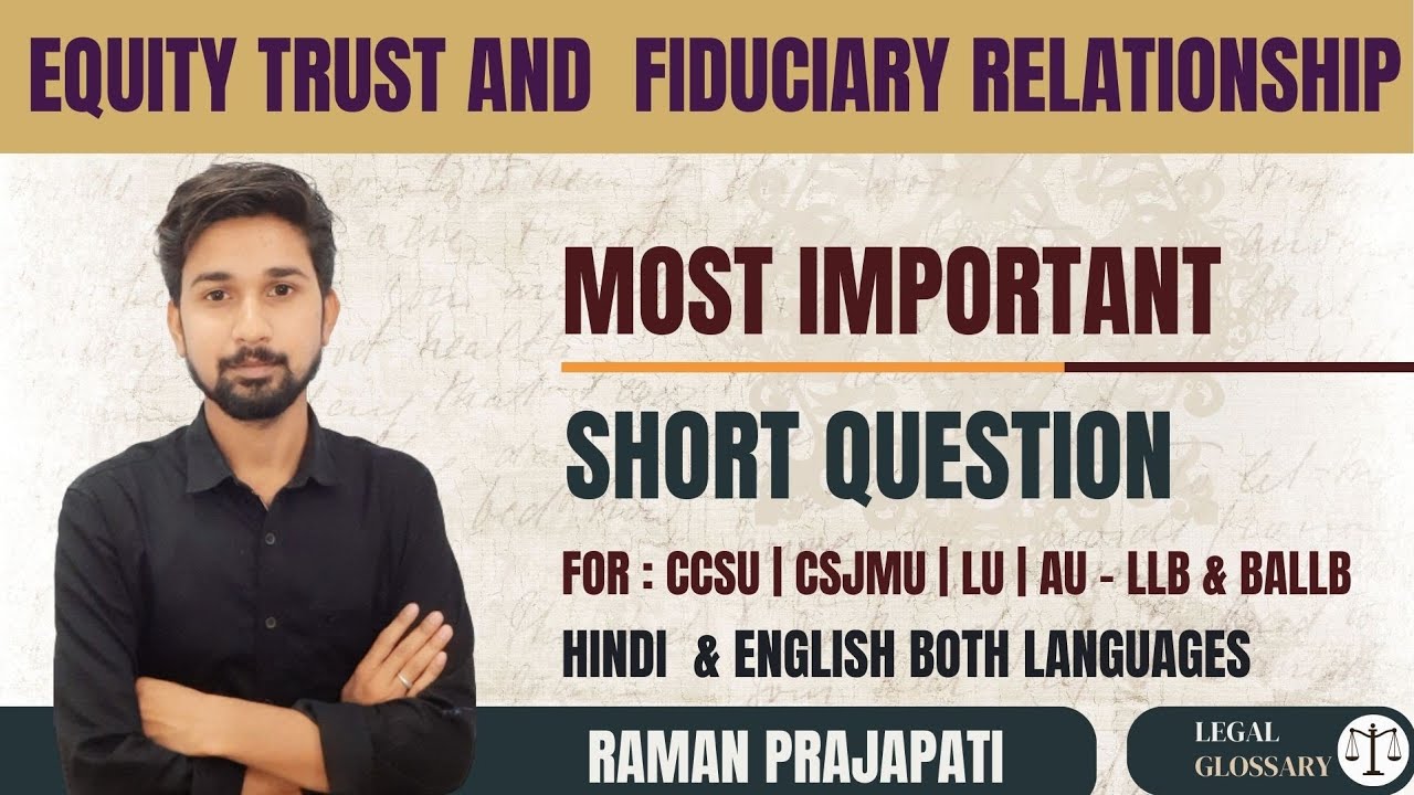 Trust equity and fiduciary relationships | Important Short Questions ...