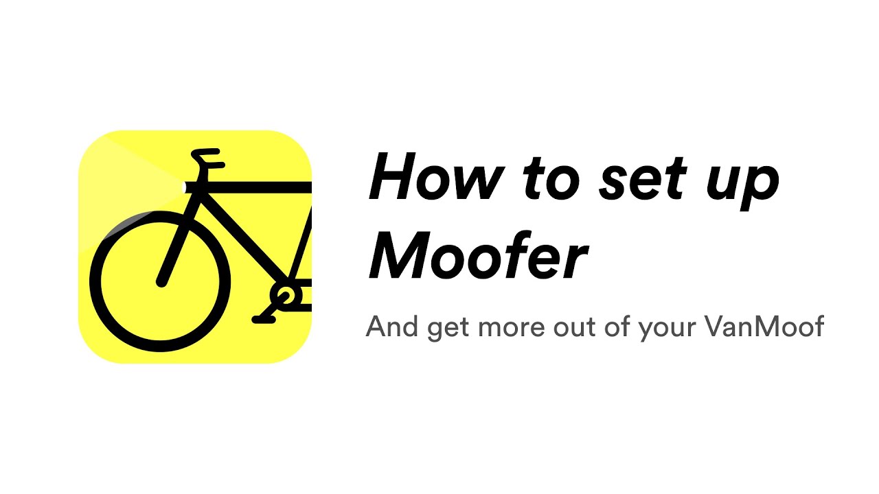 How to set up the Moofer app (for VanMoof bikes) in 3 simple steps ...