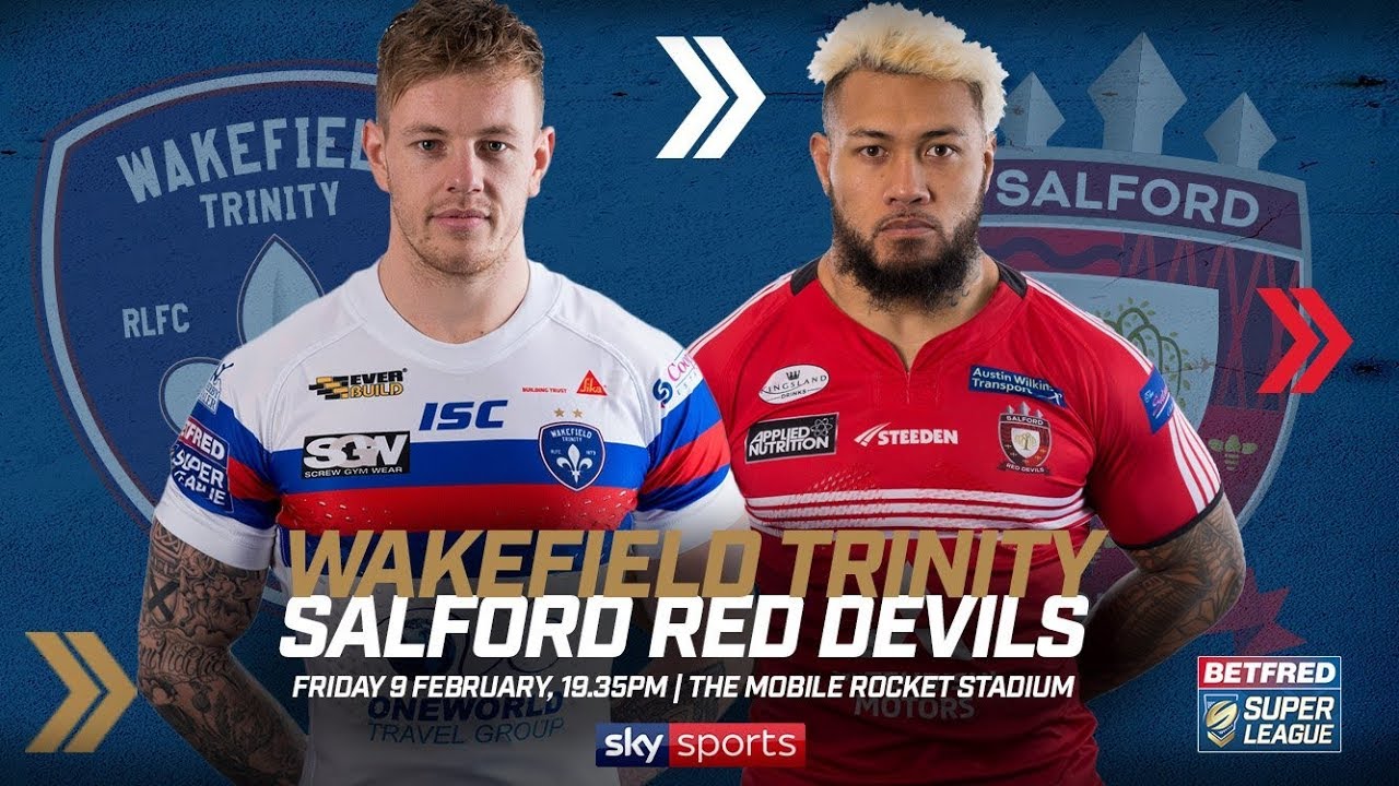 Wakefield Trinity v Salford Red Devils, 09.02.18 - YouTube