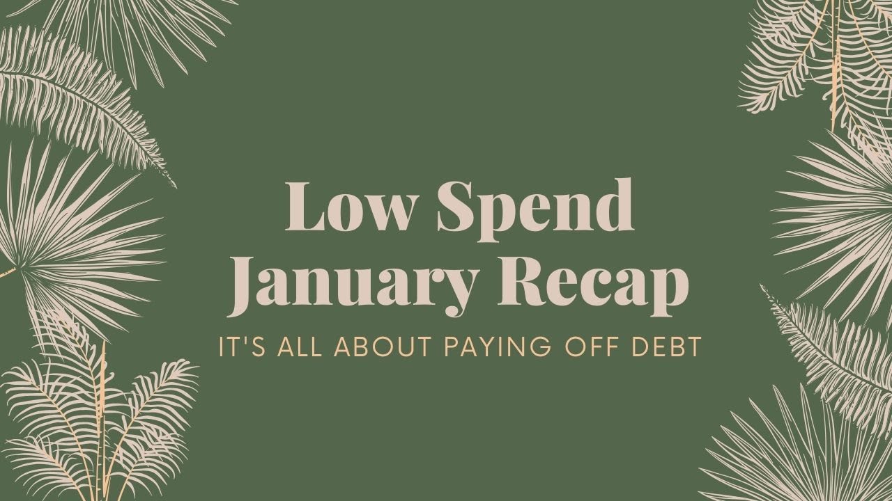 January Low Spend Recap (Debt Free Journey) - YouTube