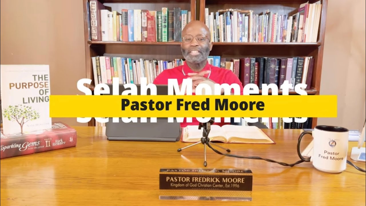 [Overcoming Insecurity pt8] Selah Moments with Pastor Fred Moore - YouTube