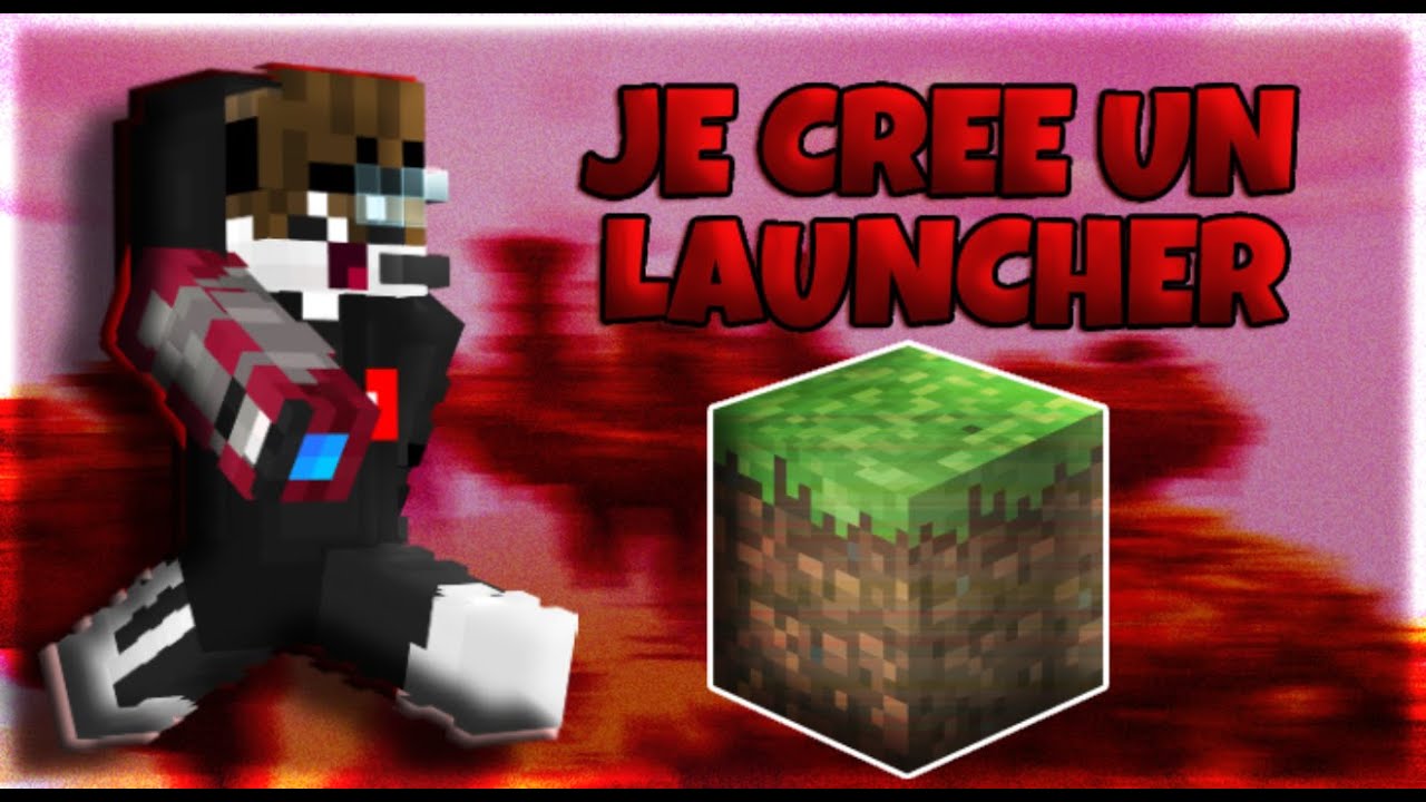 JE CREER UN LAUNCHER MINECRAFT EN 24 HEURES - YouTube