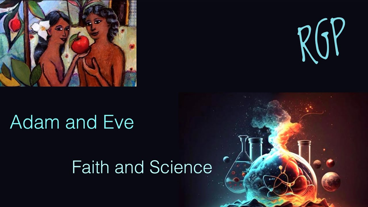 Adam and Eve - Faith and Science - YouTube