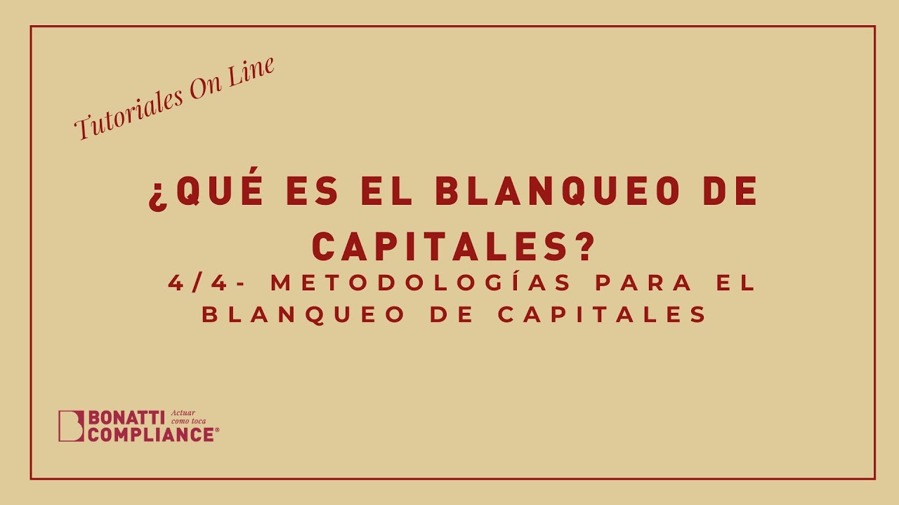 ¿Qué es Blanqueo de Capitales? 4- Metodologías de Blanqueo - YouTube