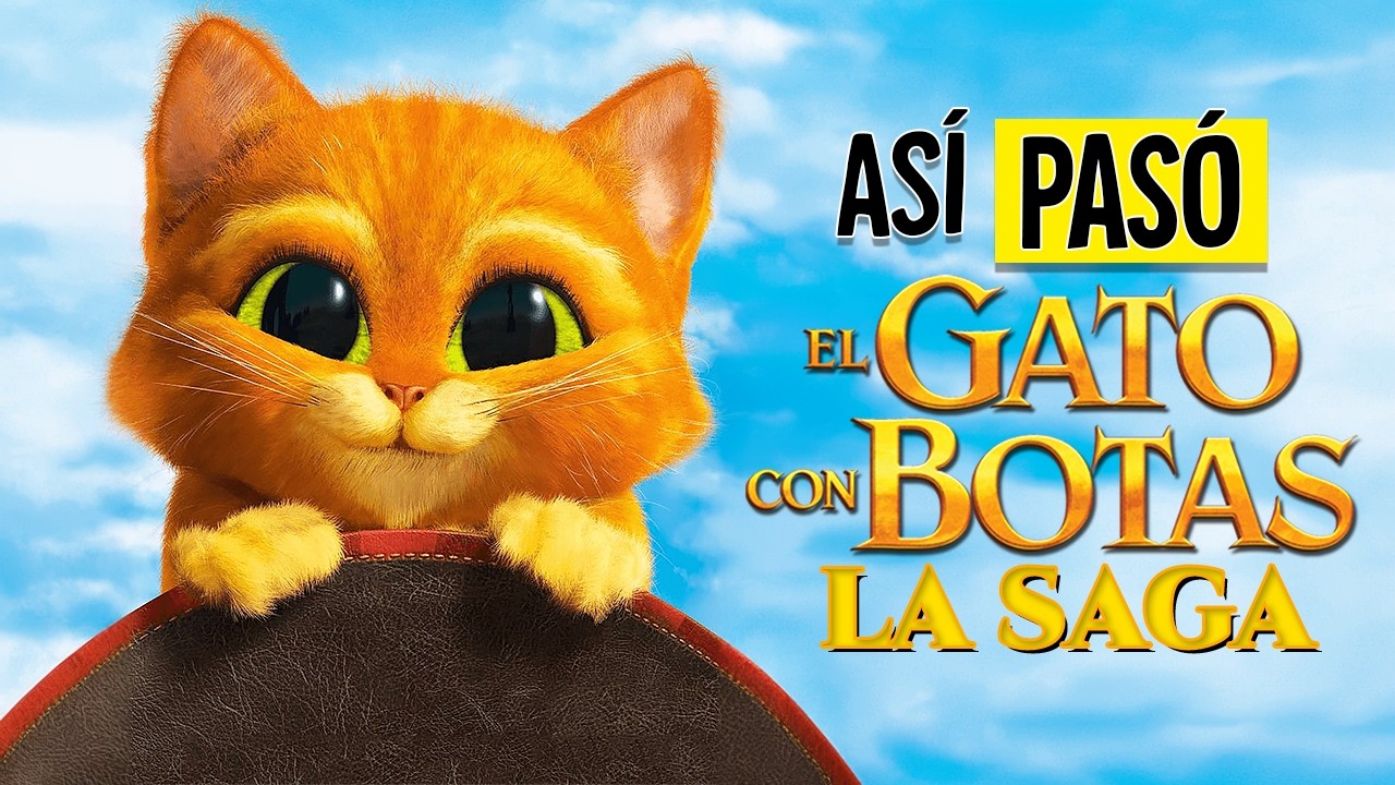 LA SAGA DE EL GATO CON BOTAS | RESUMEN EN 30 MINUTOS - YouTube