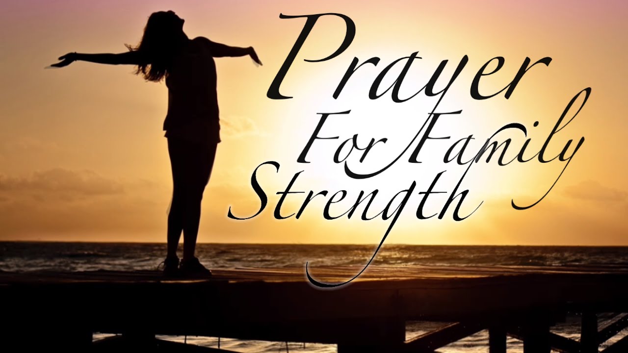 Family prayer - prayer for family strength | prayer for strength - YouTube