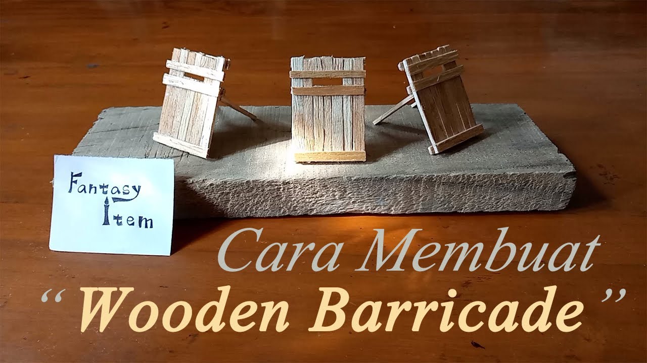 Cara Membuat Wooden Barricade dari Stick es cream - YouTube