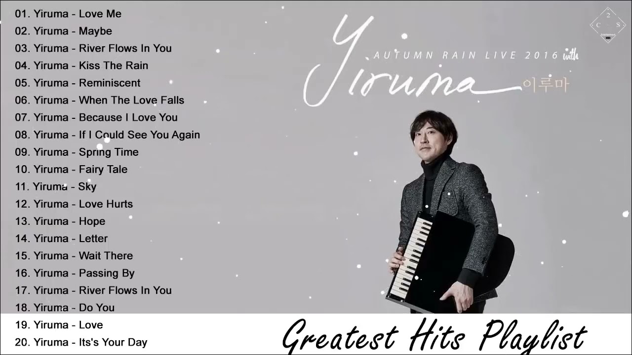 Best Collection of Yiruma 이루마 피아노곡모음 신곡포함 연속듣기 광고없음 고음질 The Best Of ...
