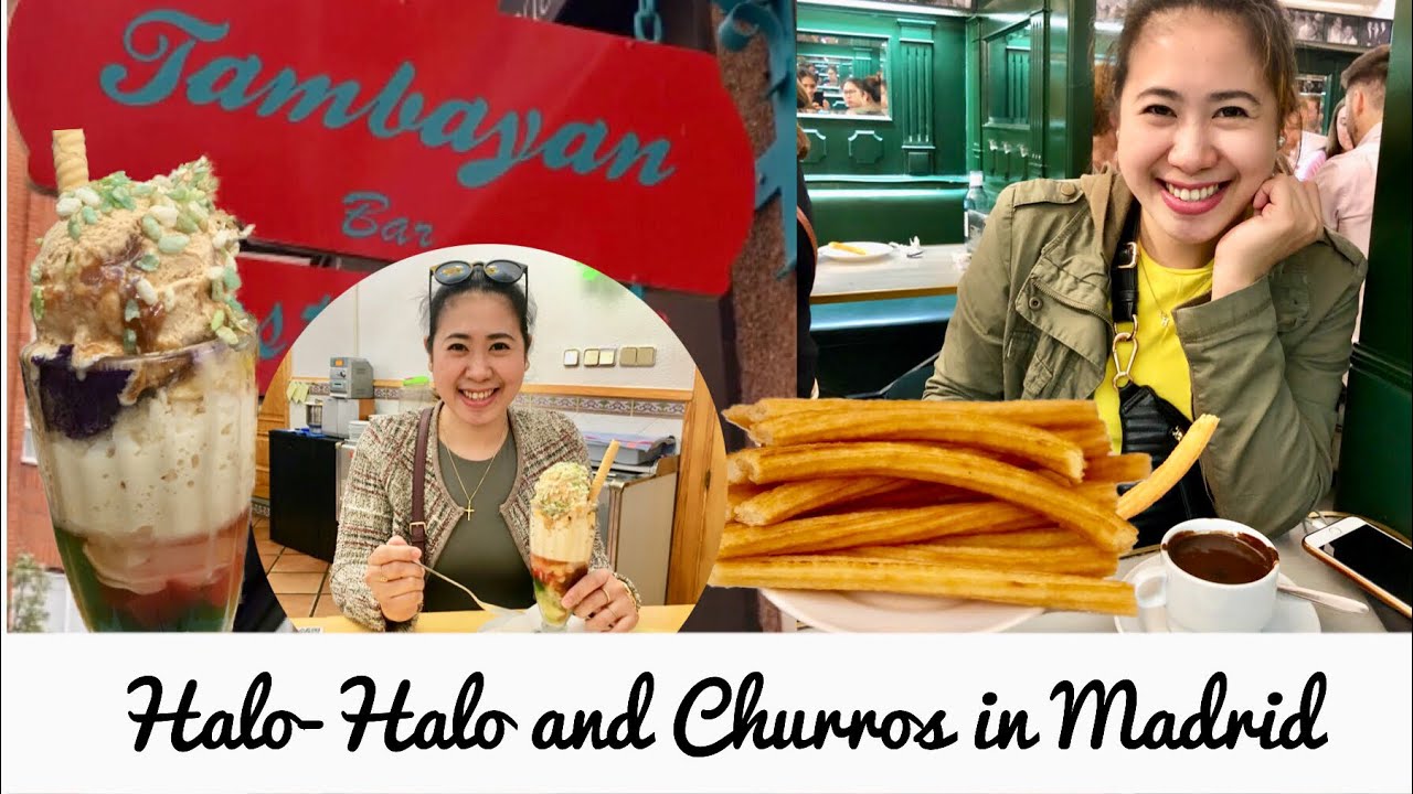 Halo-Halo and Famous Churros "Chocolateria San Gines" in Madrid | Joyce ...