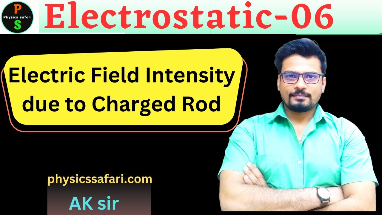 Electrostatic# 06 | Electric field Intensity due to uniformly charged ...
