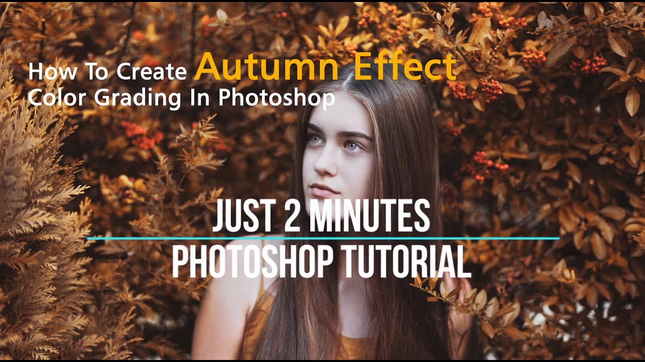 Autumn Effect Color Grading in Just 2 Minute - YouTube