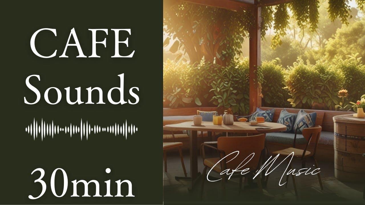 【Cafe Sounds】朝のカフェ環境音☕️ ほっと一息つきたいときに。 - YouTube