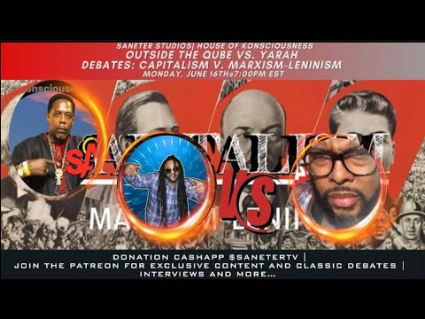 Outside The Qube Vs. Yarah: Capitalism V. Marxism - Leninism - YouTube