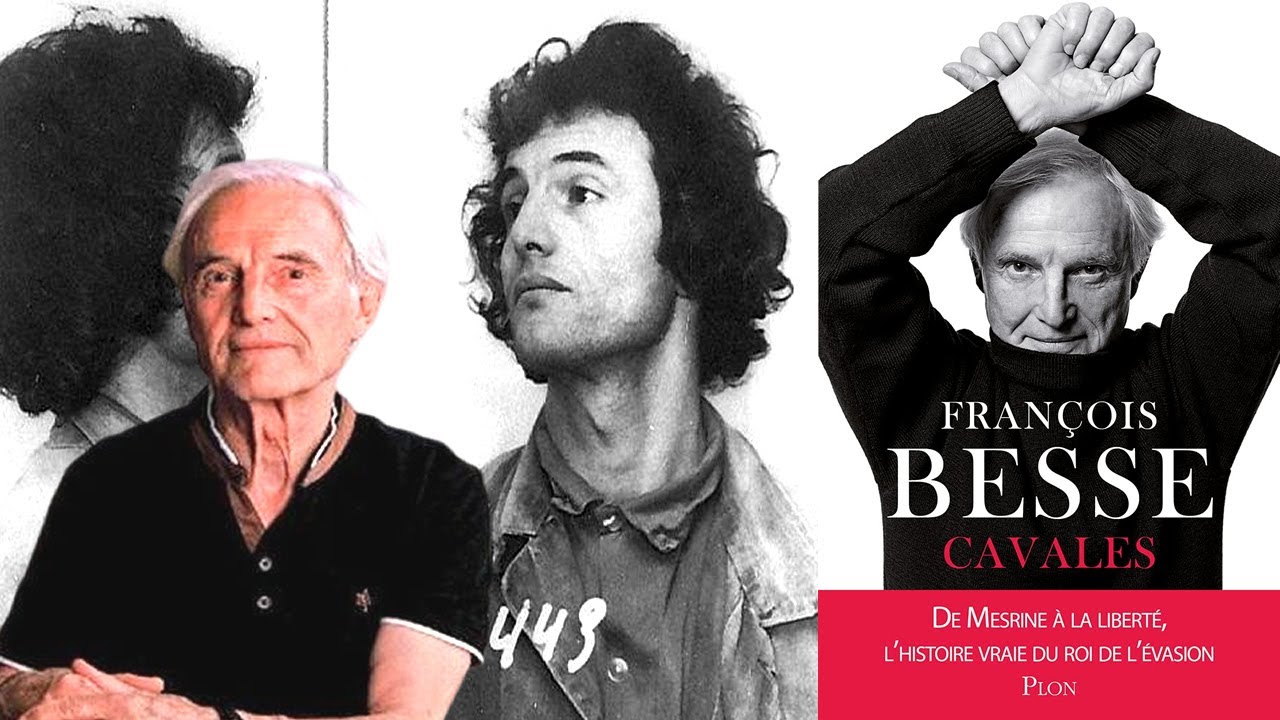 FRANCOIS BESSE | Cavales | De Mesrine à La Liberté [ Éditions Plon ...