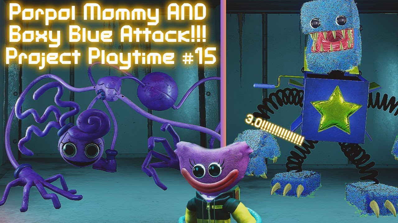 porpol Mommy AND Boxy Blue Attack!!! Project Playtime #15 - YouTube