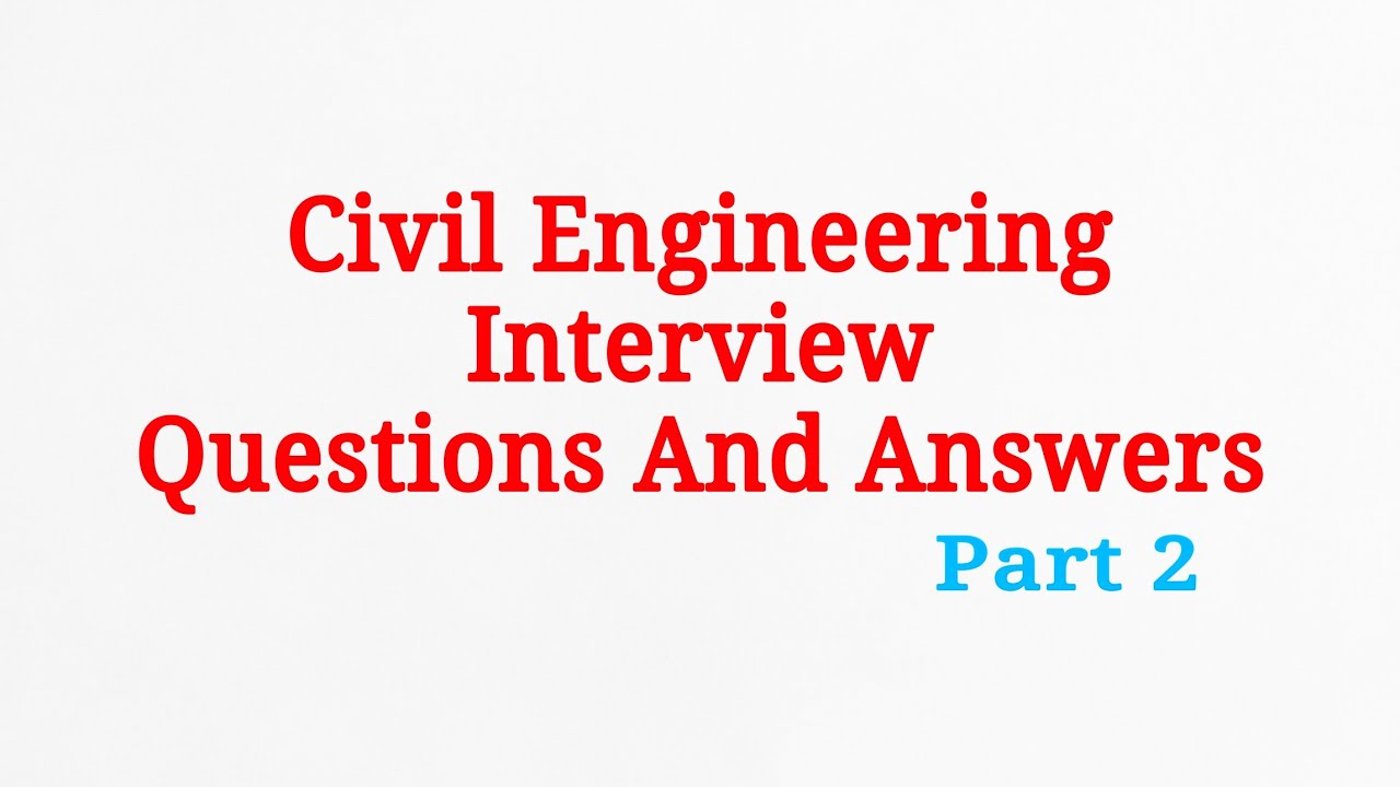 Civil Engineering Interview Questions P2 YouTube civil-engineering-interview-questions-p2-youtube