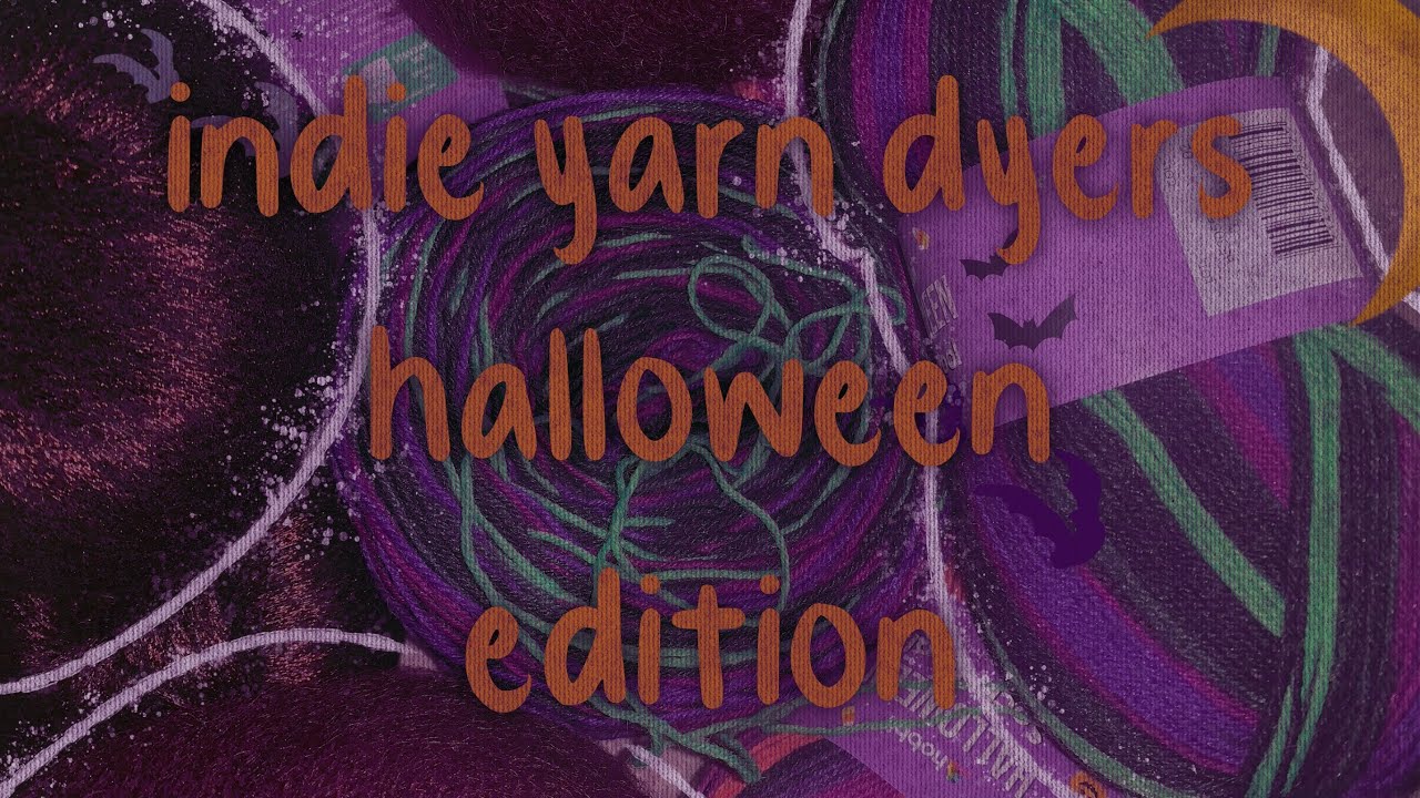 Check Out These Indie Yarn Dyers for Halloween! - YouTube