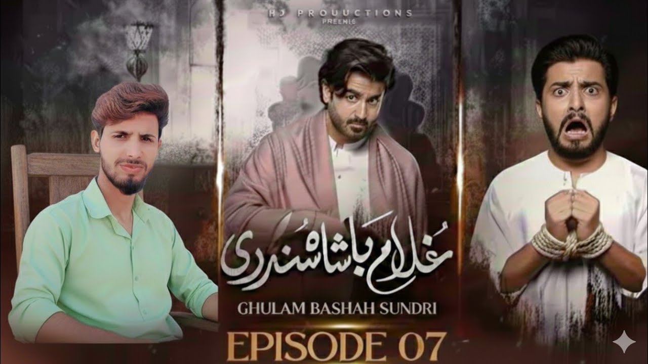 Ghulam Badshah Sundari Episode 7 | Directed by Faisal Aslam - YouTube