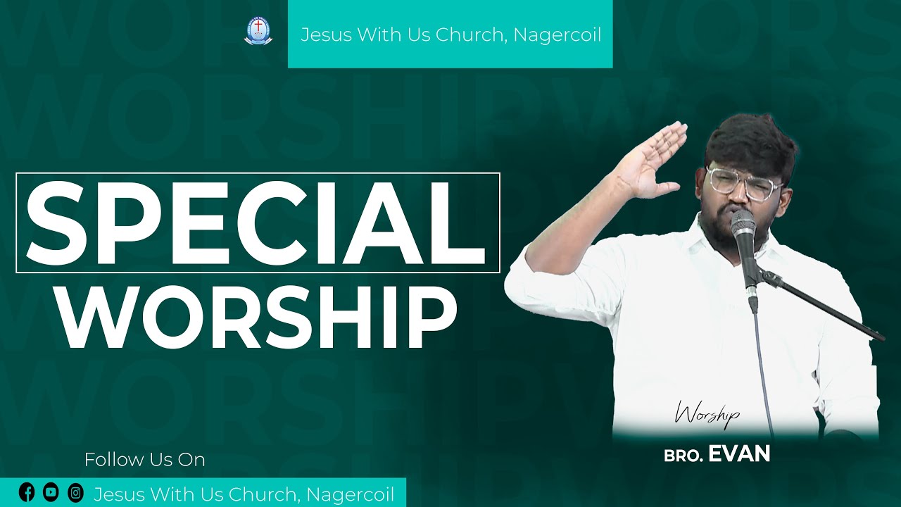 Special Worship | Bro. Evan | Jesus With Us Church, Nagercoil. - YouTube
