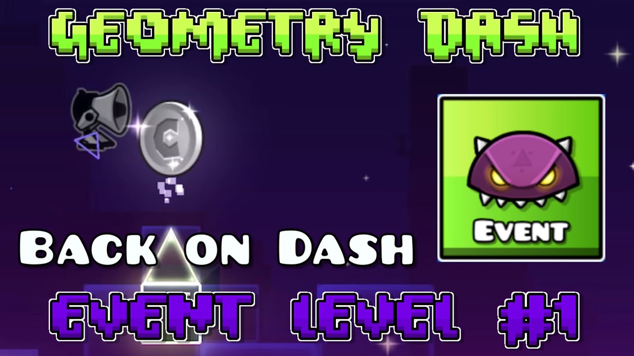 Geometry Dash: Back on Dash by AudieoVisual (Event Level #1) - YouTube