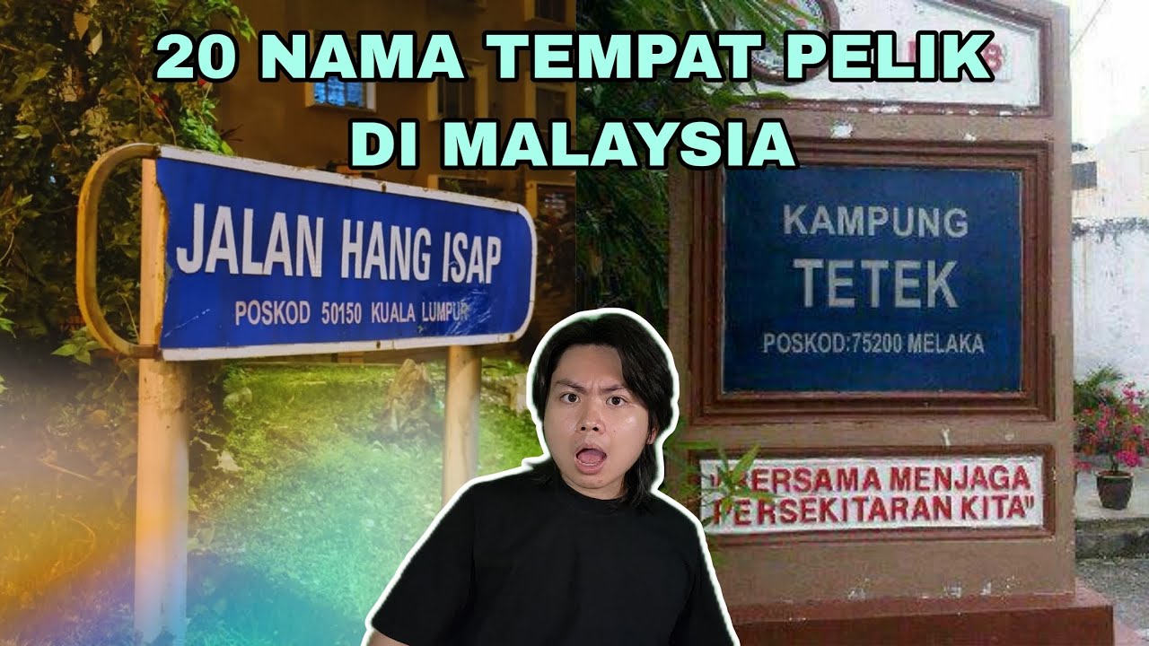 20 Nama Tempat Pelik di Malaysia! - YouTube