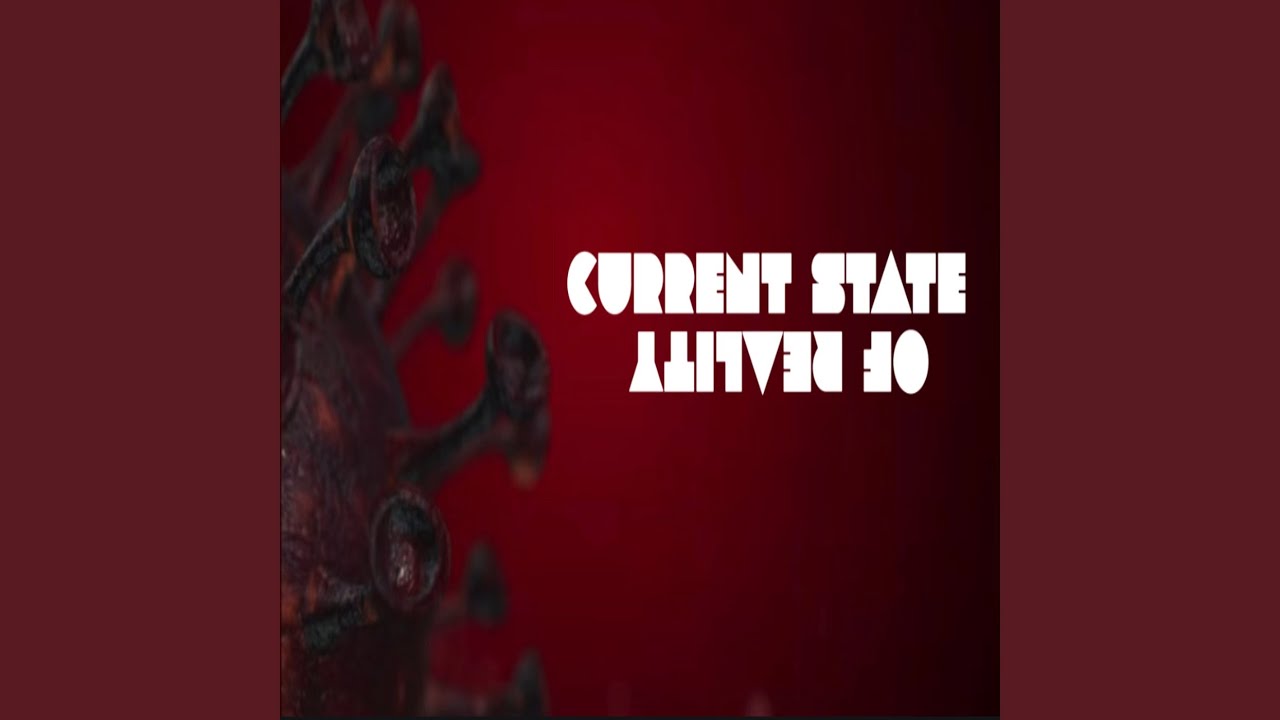 Current State of Reality - YouTube