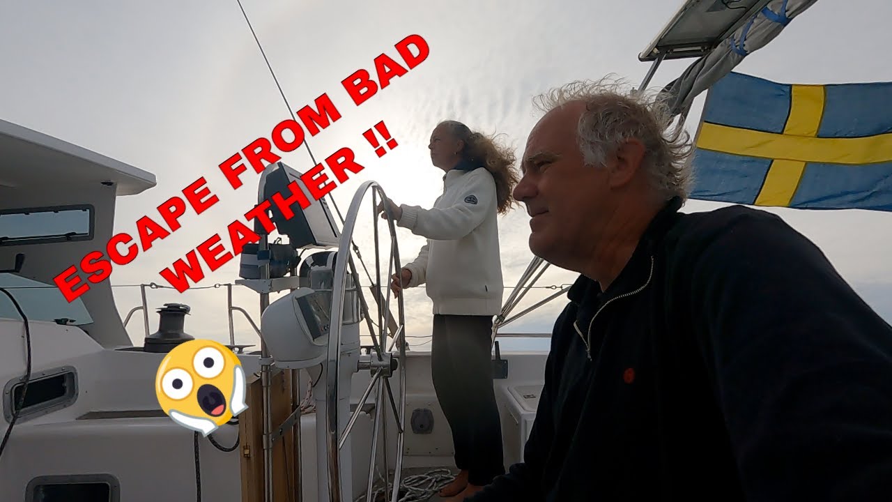 Sail to Escape Bad Weather ! - YouTube