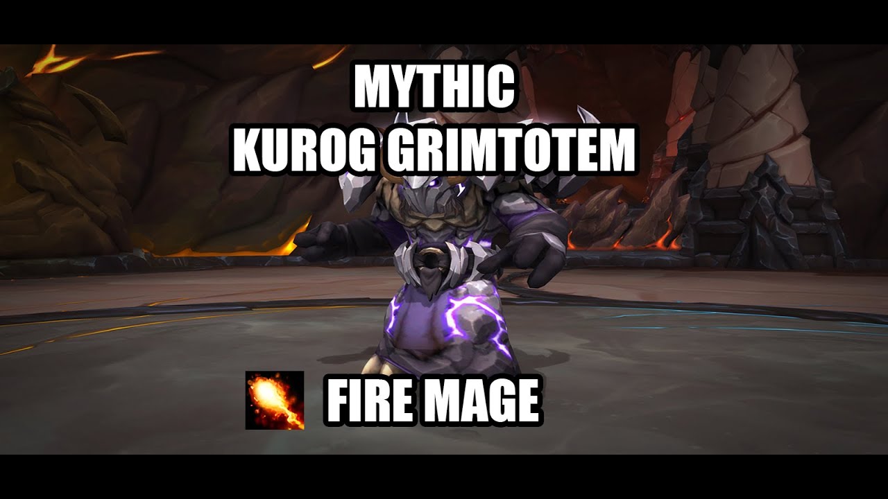 Kurog Grimtotem Mythic - Fire Mage (Epoch) - YouTube