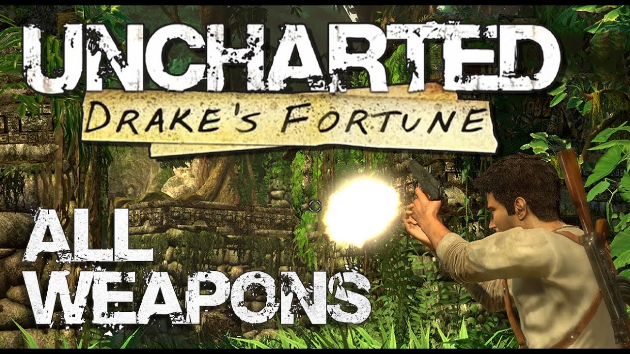 Uncharted: Drake's Fortune (2007) - All Weapons - YouTube