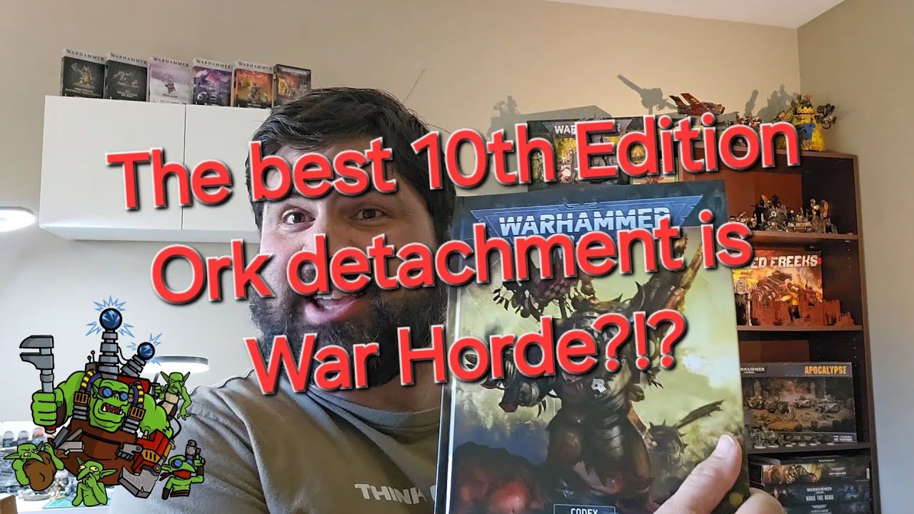 War Horde is the *best* 10th Edition Warhammer 40K Ork Detachment ...