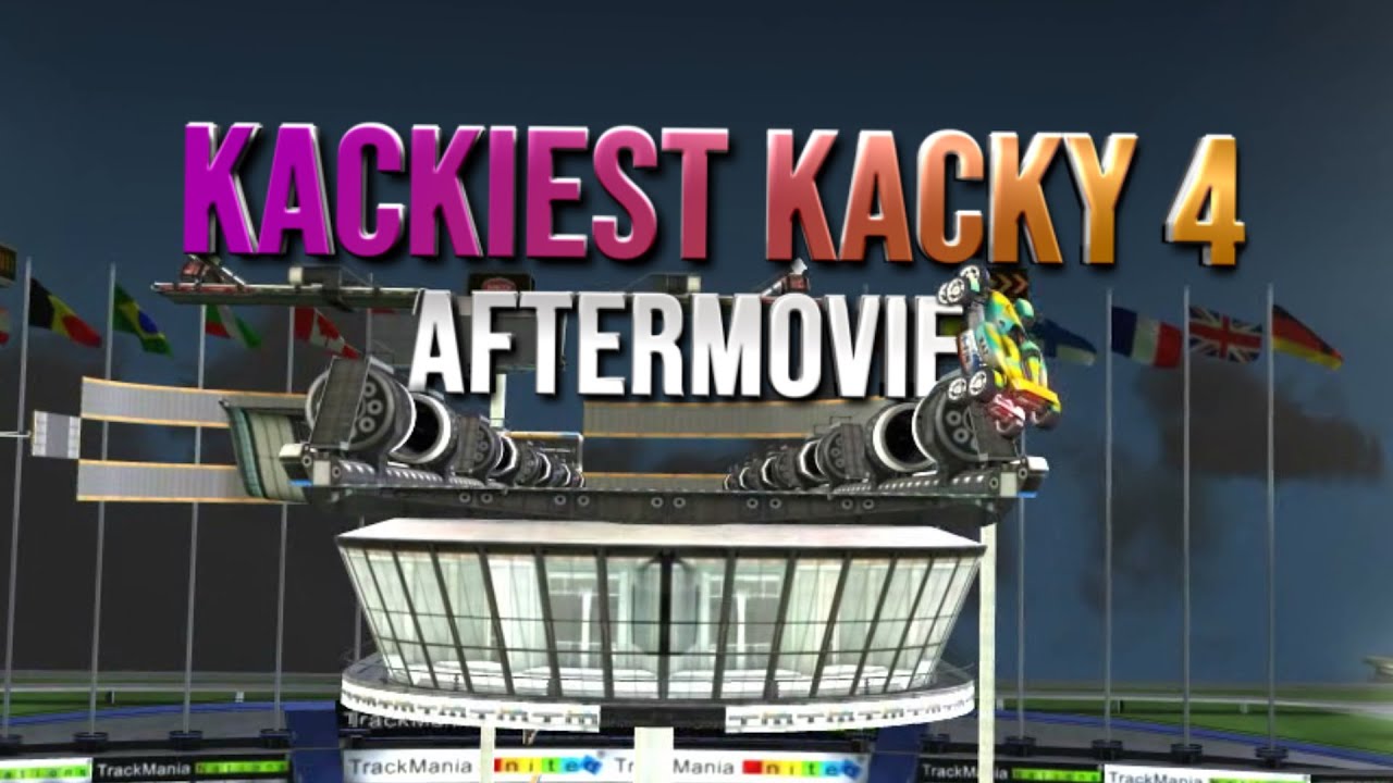 Trackmania - Kackiest Kacky 4 Aftermovie - YouTube
