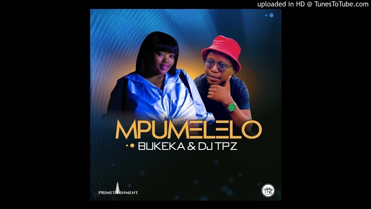 Bukeka & DJ Tpz - Mpumelelo - YouTube