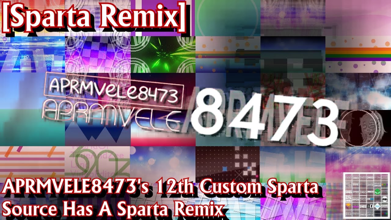 [Sparta Remix] APRMVELE8473's 12th Custom Sparta Source Has A Sparta ...