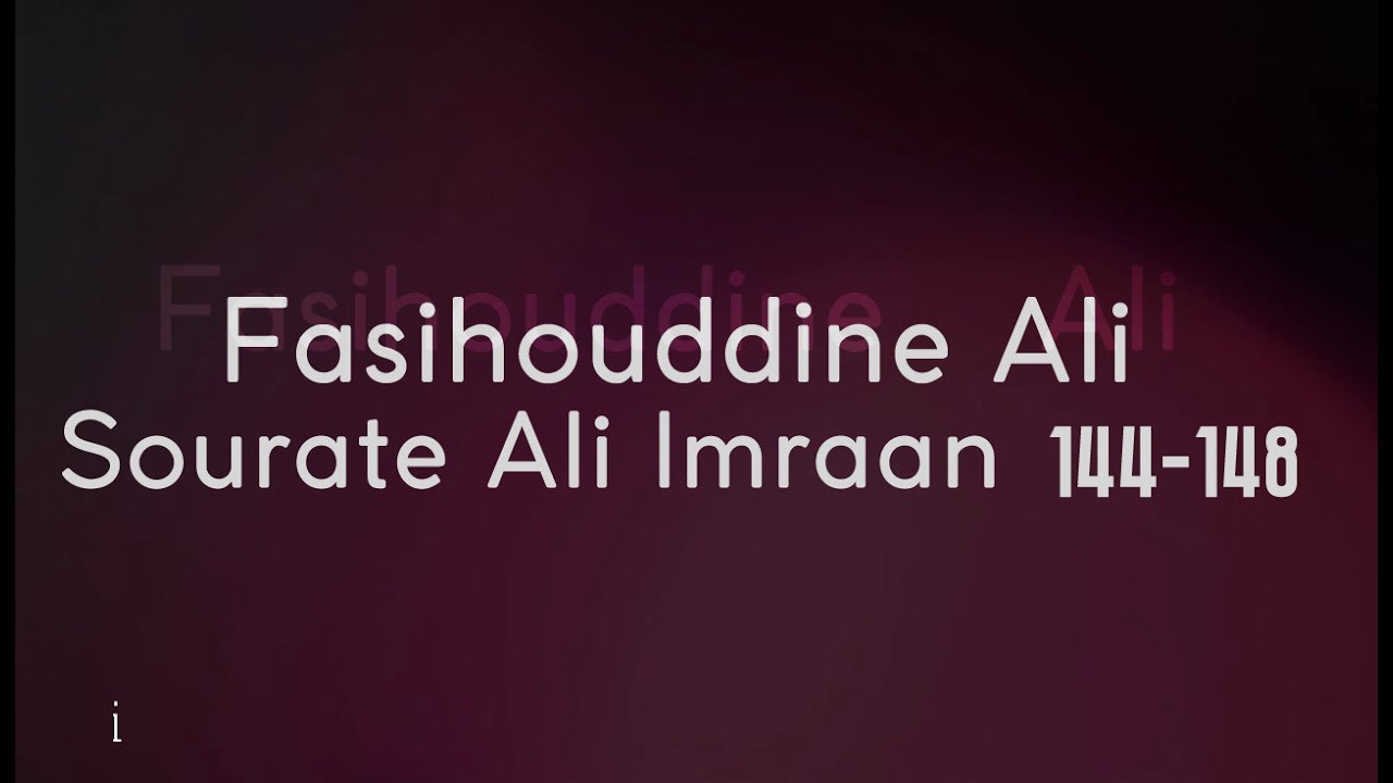 Fasihouddine Ali (Adulte) Sourate Ali 'Imran (144-148) - YouTube