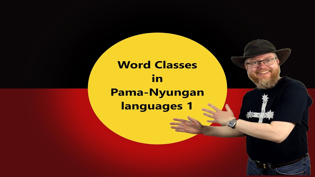 Pama-Nyungan Word Classes 1 (Learning about Aboriginal languages) - YouTube