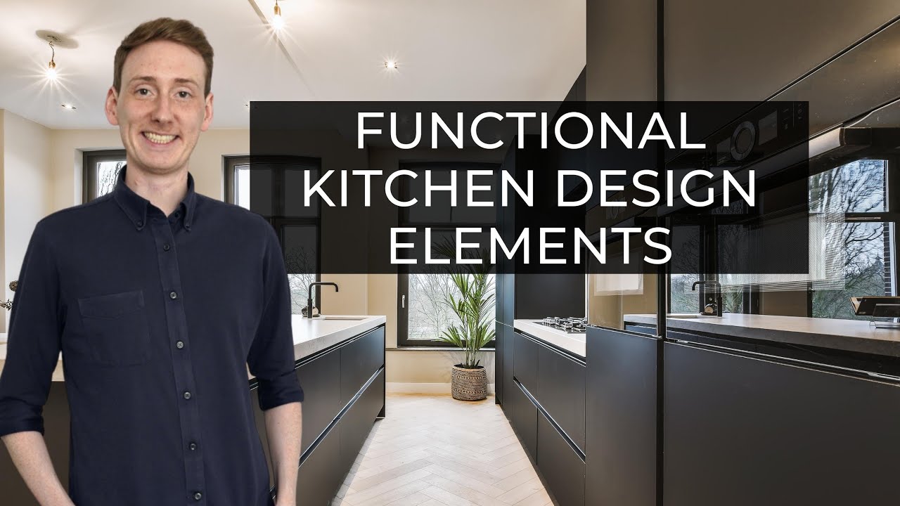 Functional Kitchen Design Elements | Practical Top Tips - YouTube
